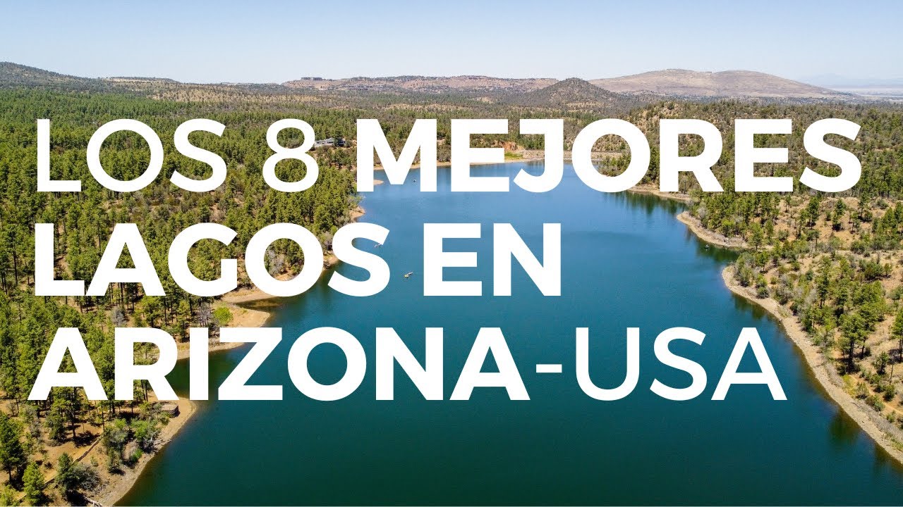 Los 8 mejores lagos en Arizona -【UBICACIÓN】y Mapa