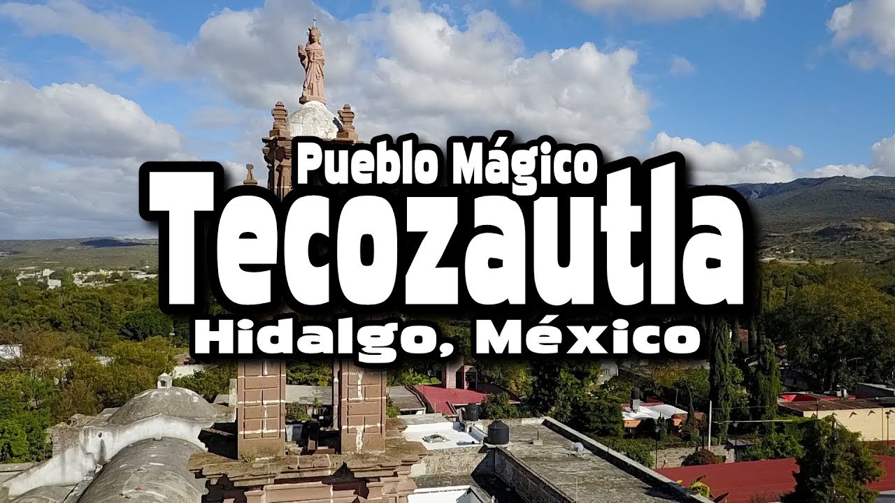 Descubre la mejor ruta para llegar a Tecozautla, Hidalgo: ¡No te ...